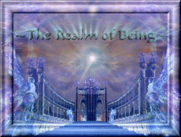 ~*~The Realm of Be*ing~*~